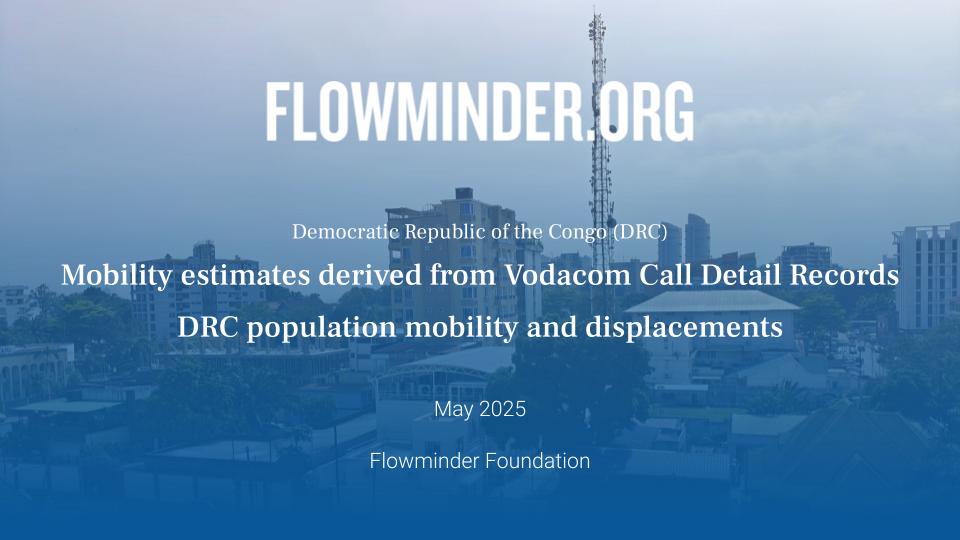 Showcase: DRC | Mobility estimates derived from Vodacom Call Detail ...